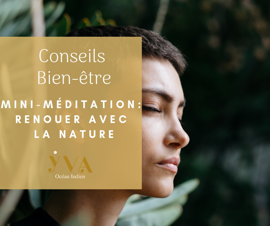 Mini-méditation: renouer avec la nature - YVA Océan Indien